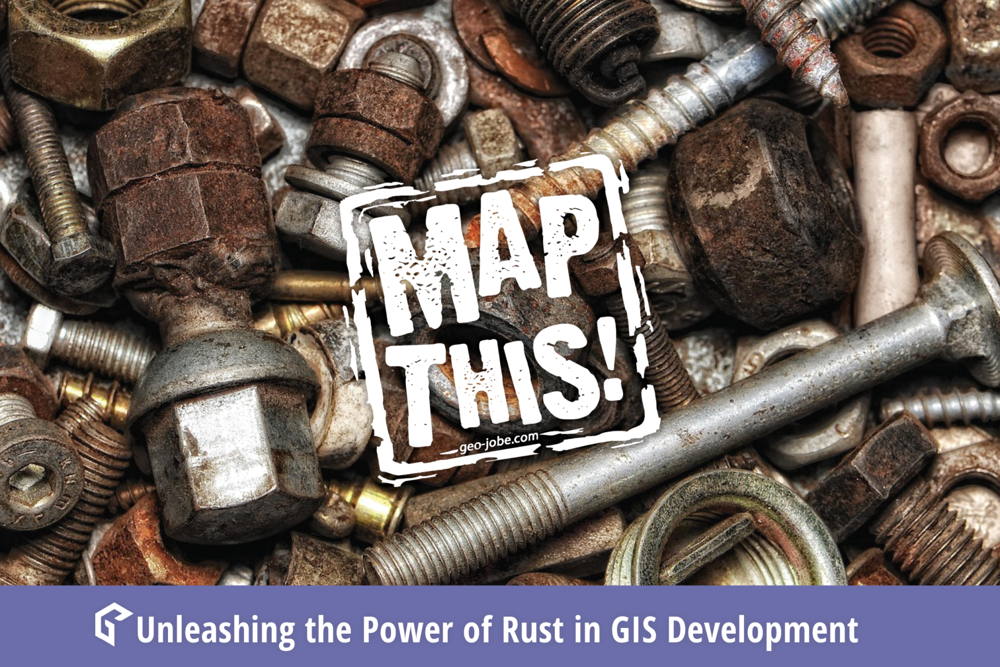 Unleashing the Power of Rust in GIS Development – GEO Jobe